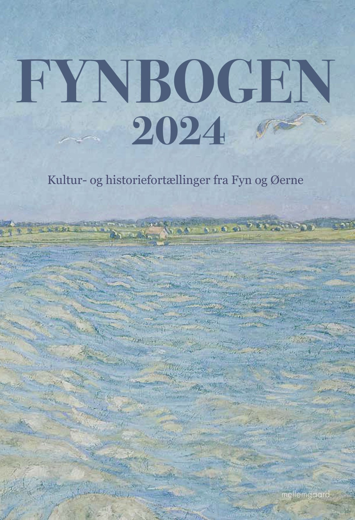 FYNBOGEN 2024 - Kultur- og historiefortællinger fra Fyn og Øerne ...