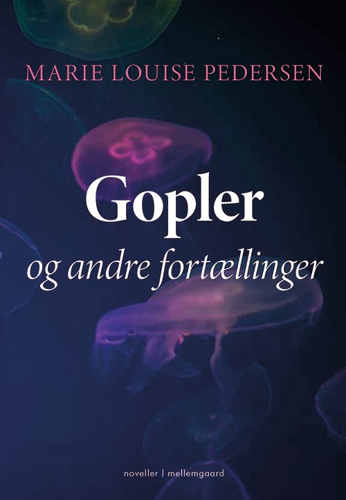 GOPLER OG ANDRE FORTÆLLINGER - Skønlitteratur - Voksne - Forlaget ...
