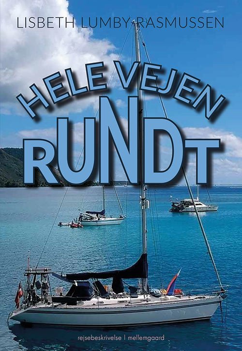 HELE VEJEN RUNDT - Rejsebøger - Forlaget mellemgaard