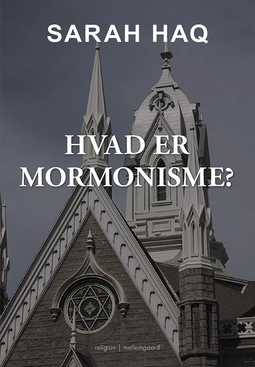 HVAD ER MORMONISME? - Kultur, historie og samfund - Forlaget mellemgaard
