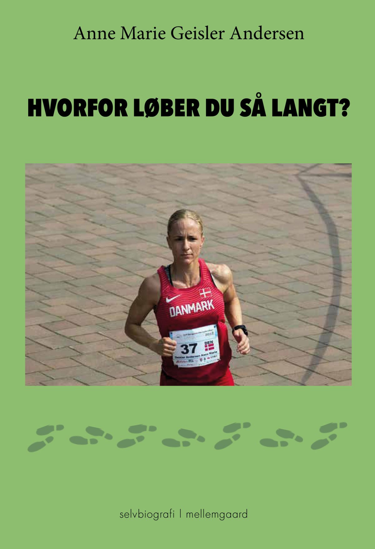 HVORFOR LØBER DU SÅ LANGT? - Biografier og erindringer - Forlaget ...
