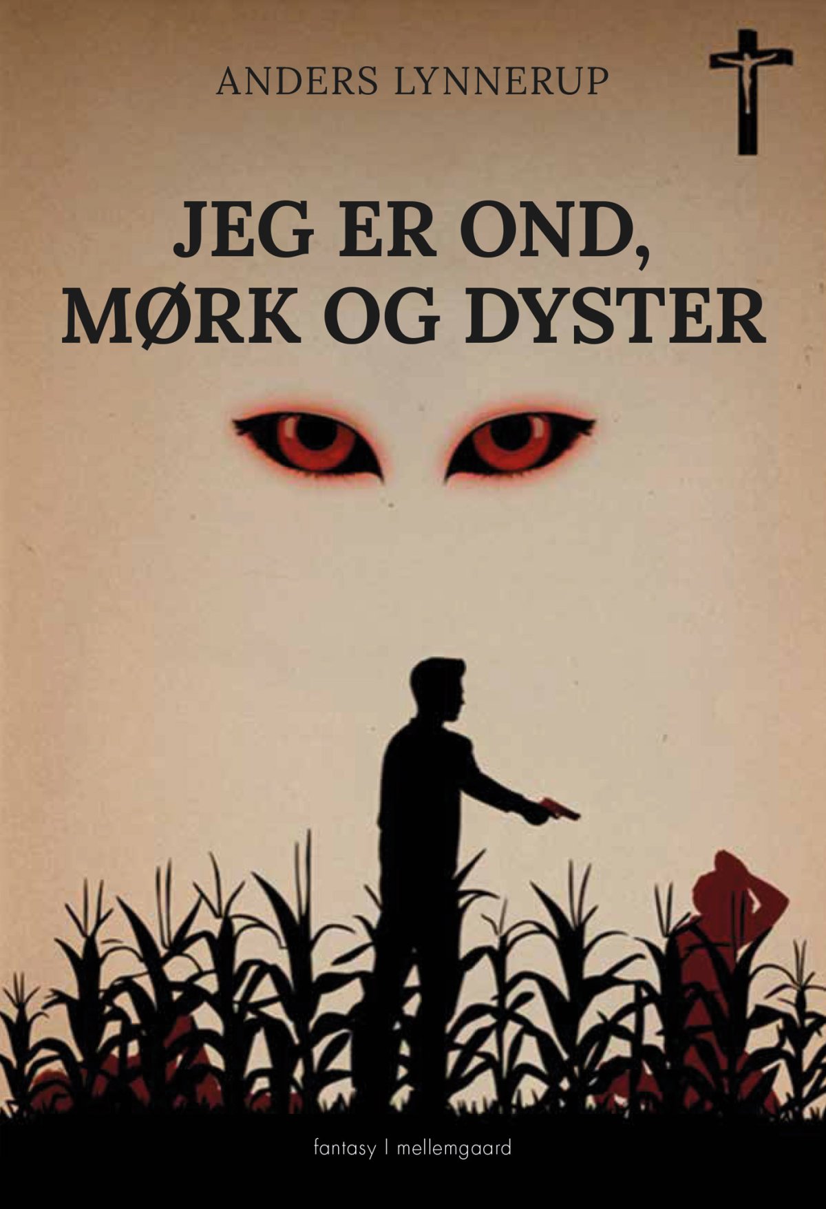 JEG ER OND, MØRK OG DYSTER - Fantasy - Forlaget mellemgaard