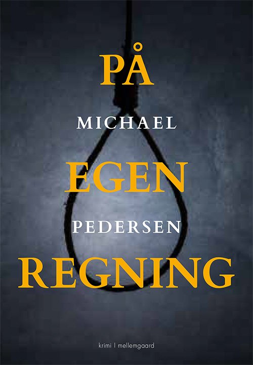 PÅ EGEN REGNING - Krimi- og spændingsromaner - Forlaget mellemgaard