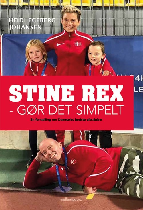 STINE REX - GØR DET SIMPELT. En fortælling om Danmarks bedste ...